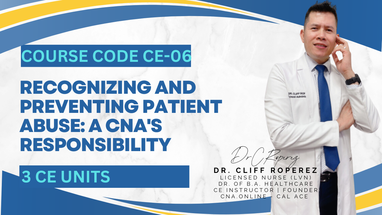 CE-06 Recognizing and Preventing Patient Abuse: A CNA's Responsibility ...